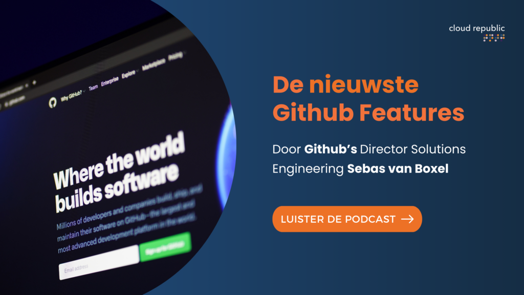 52. Sebass van Github deelt de nieuwste features | Cloud Republic